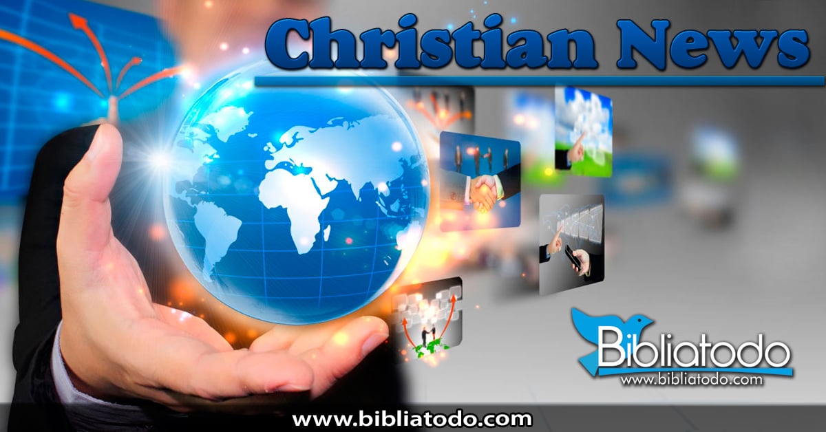 Christian News - CHRISTIAN NEWS - LAST MINUTE