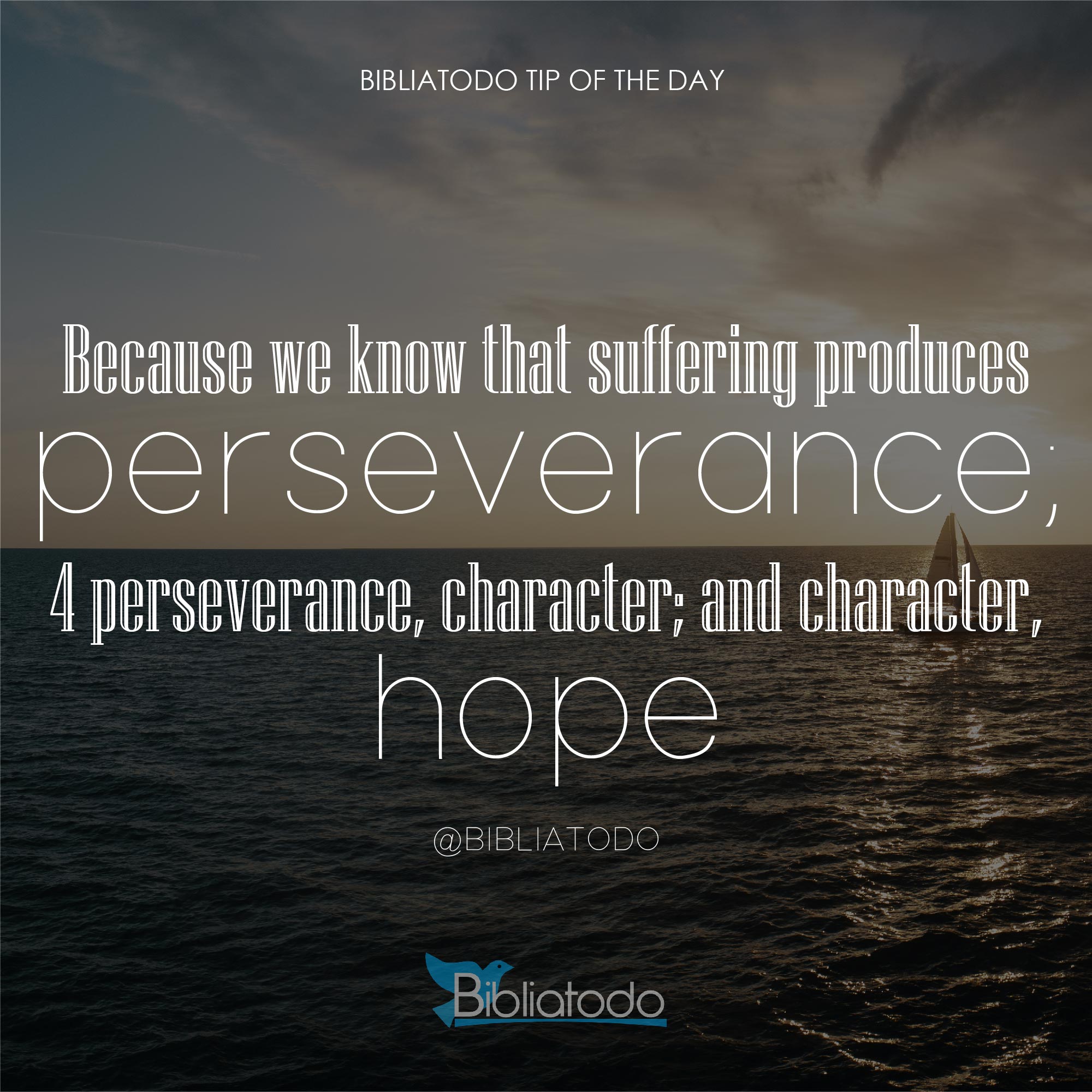 Because we know that suffering produces perseverance - CHRISTIAN PICTURES