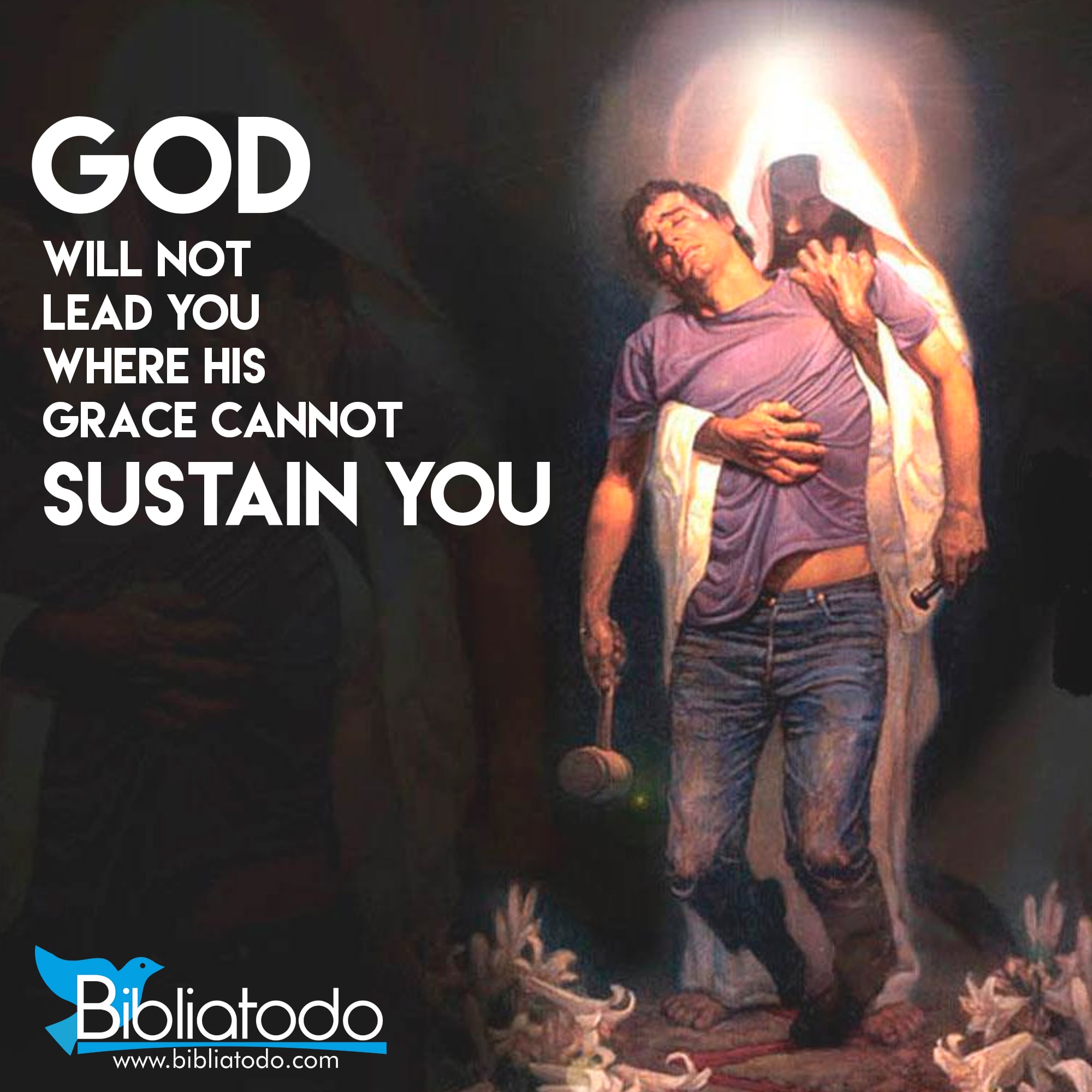 God will not lead you where His grace cannot sustain you - CHRISTIAN ...