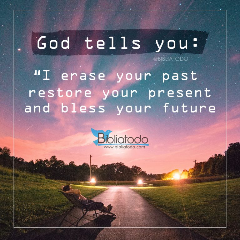 God tells you I erase your past restore your present and bless your ...