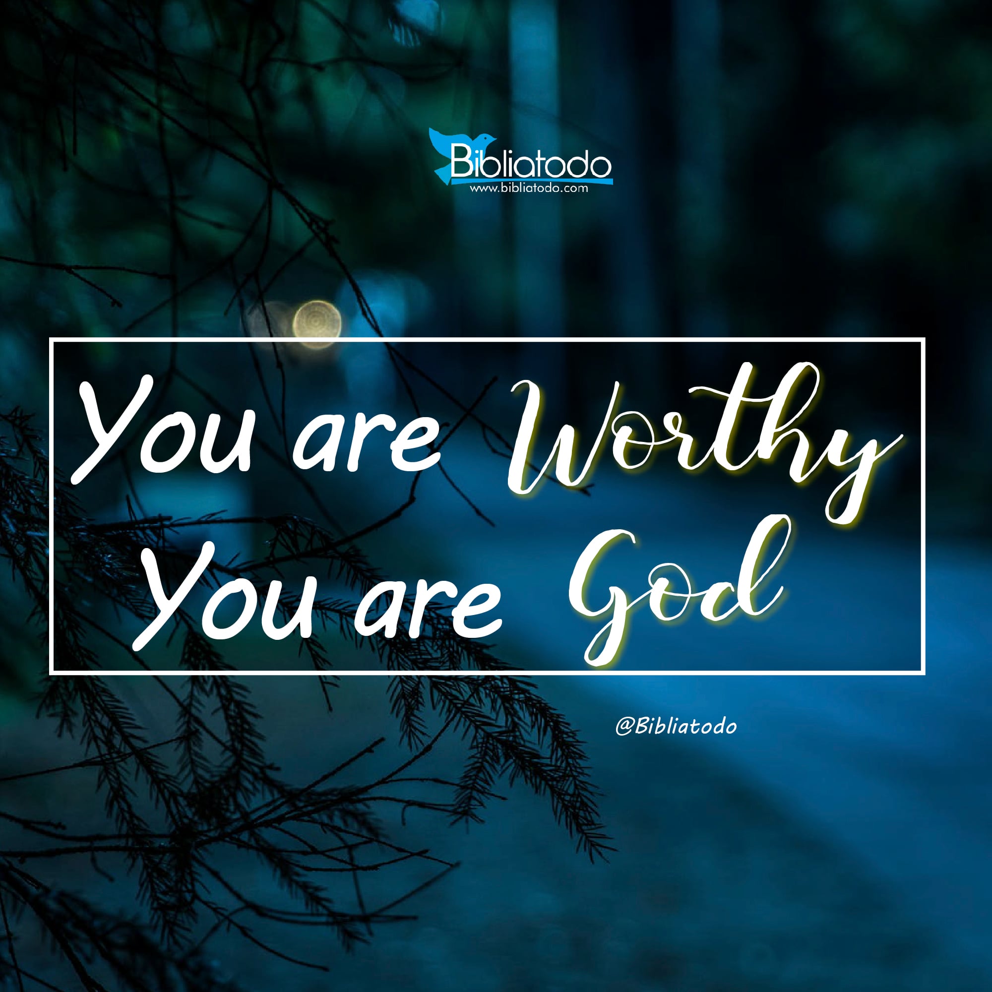 You are worthy you are God - CHRISTIAN PICTURES