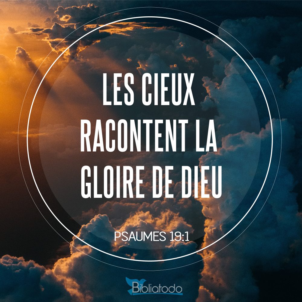 Les cieux racontent la gloire de Dieu - IMAGES CHRÉTIENNES - IMAGE BIBLIQUE