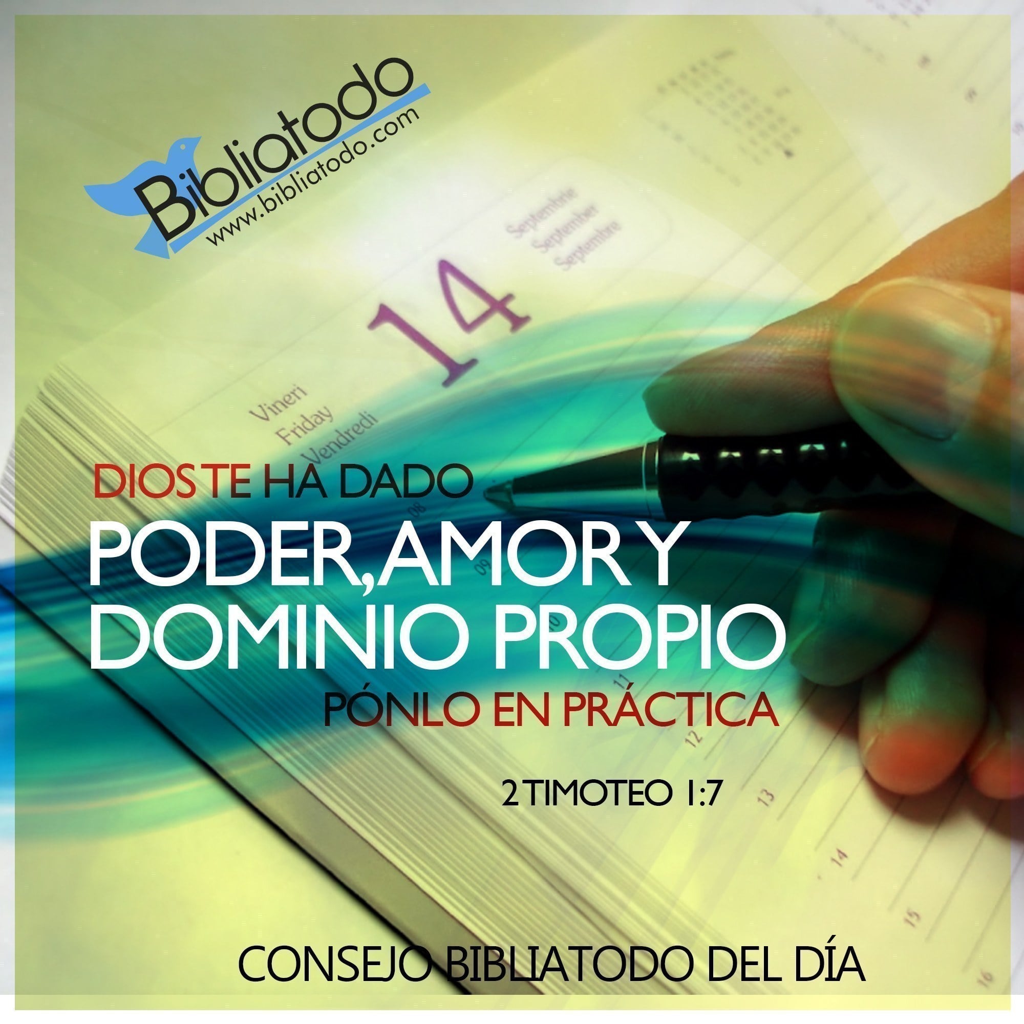 Dios te ha dado Poder, Amor y Dominio propio... Ponlo en práctica ...