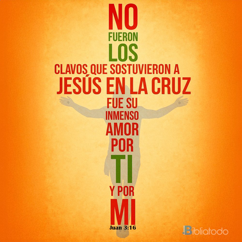 Fue su inmenso amor por ti - IMAGENES CRISTIANAS