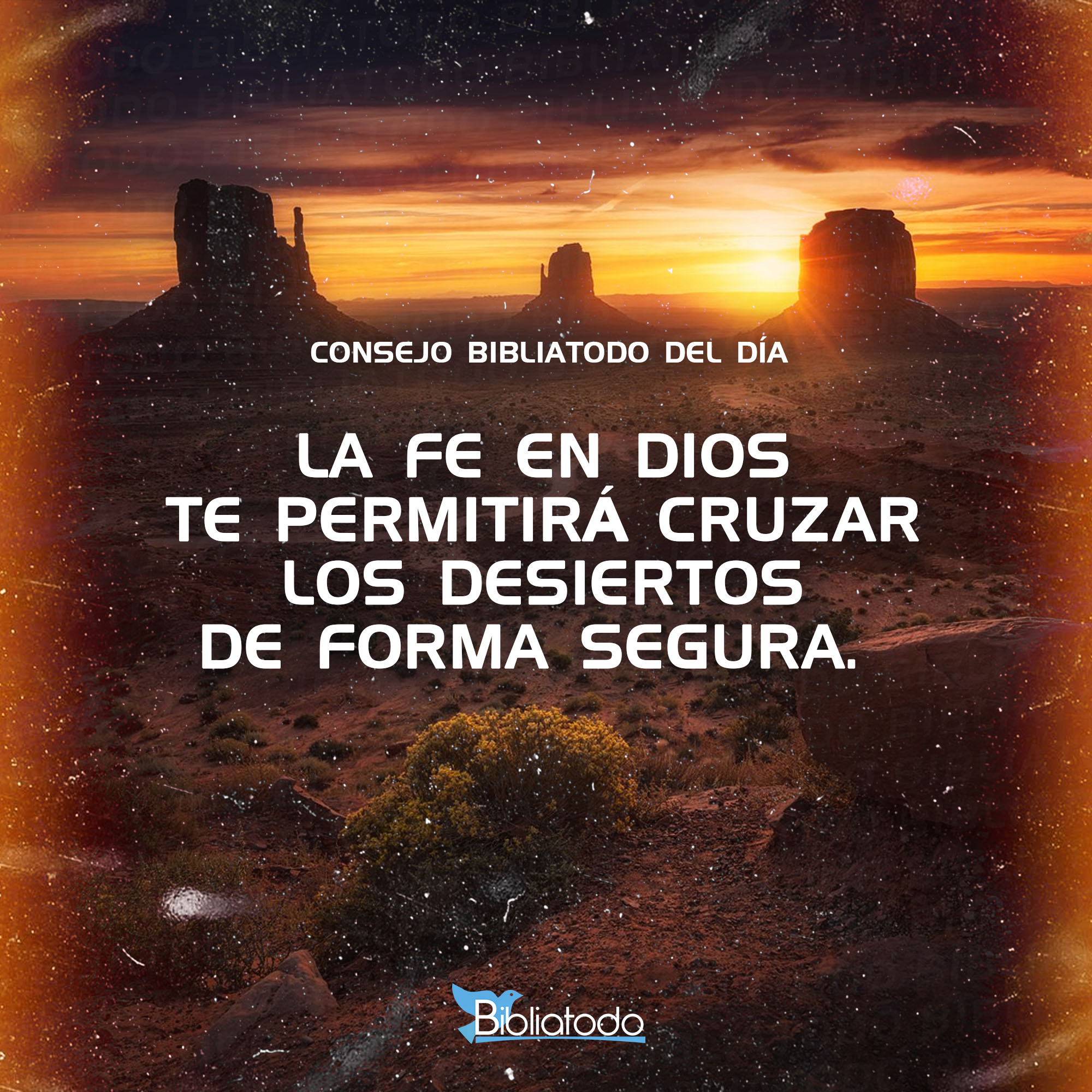 La fe en Dios te permitirá cruzar los desiertos - IMAGENES CRISTIANAS