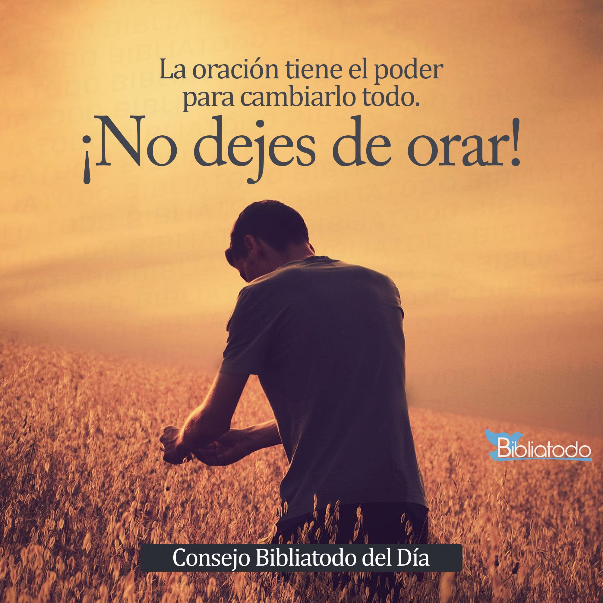 La oración tiene el poder para cambiarlo todo - IMAGENES CRISTIANAS