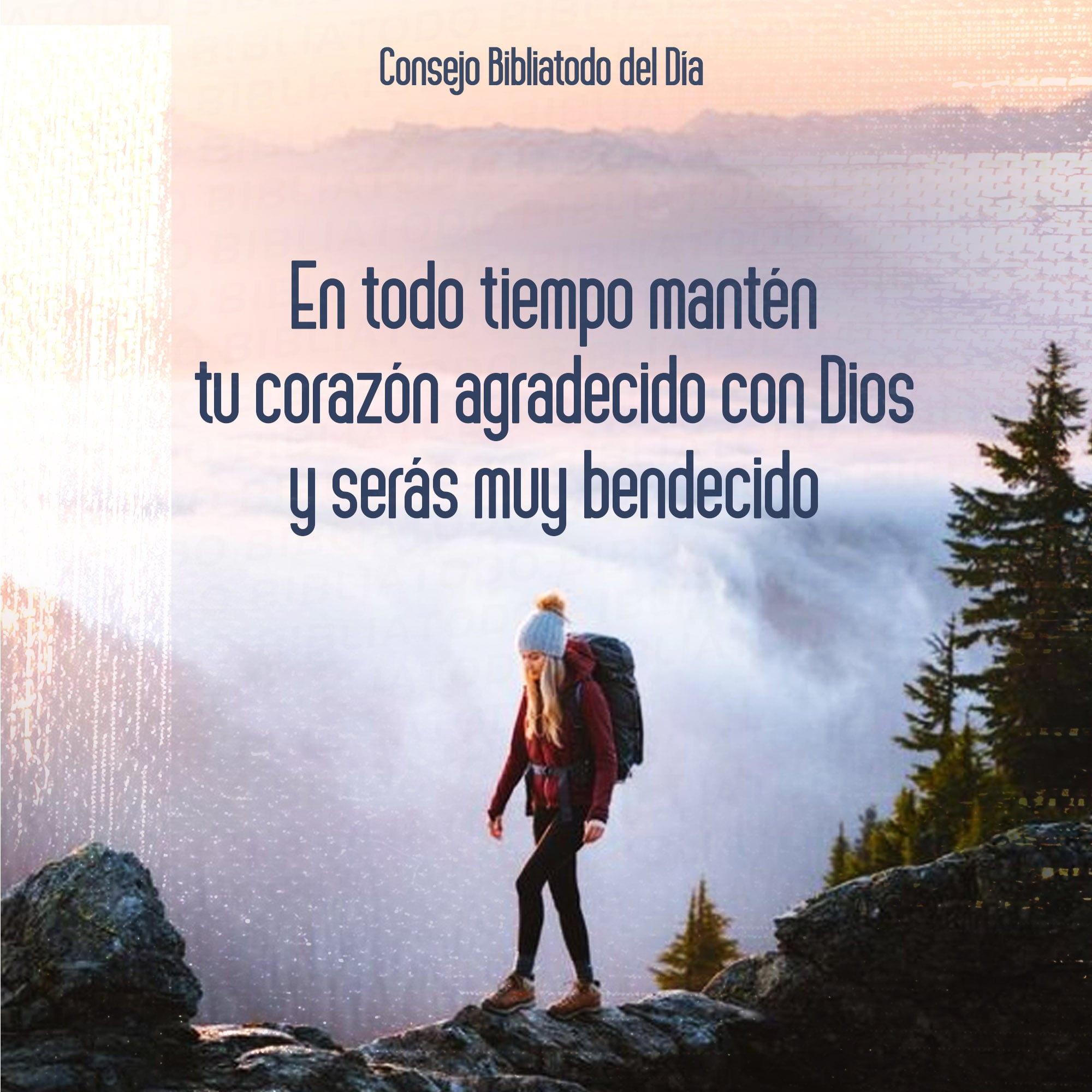 En todo tiempo mantén tu corazón agradecido con Dios - IMAGENES CRISTIANAS