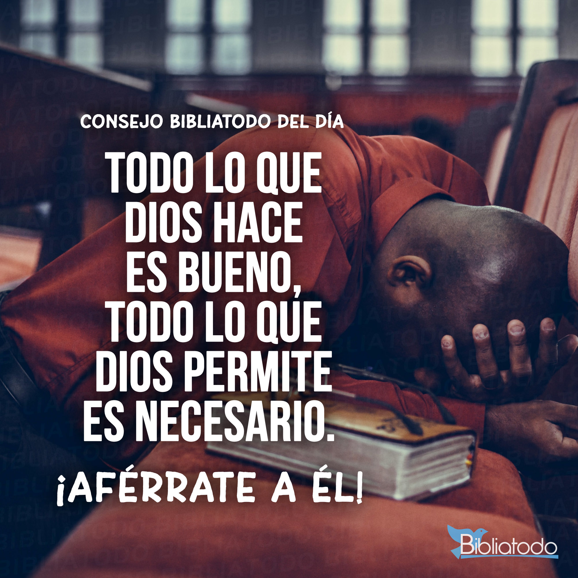 Todo lo que Dios hace es bueno - IMAGENES CRISTIANAS