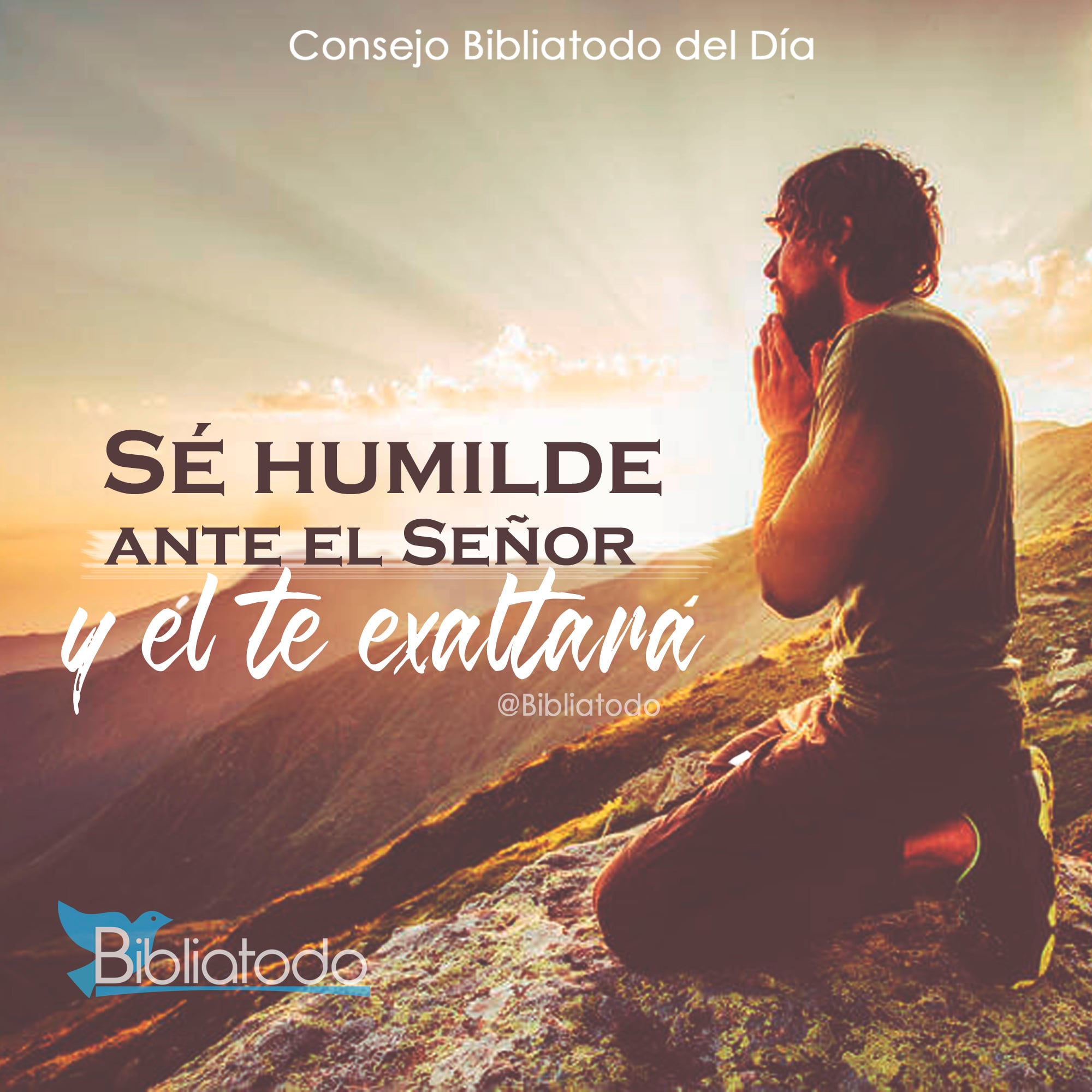 Sé humilde ante el Señor y él te exaltará - IMAGENES CRISTIANAS