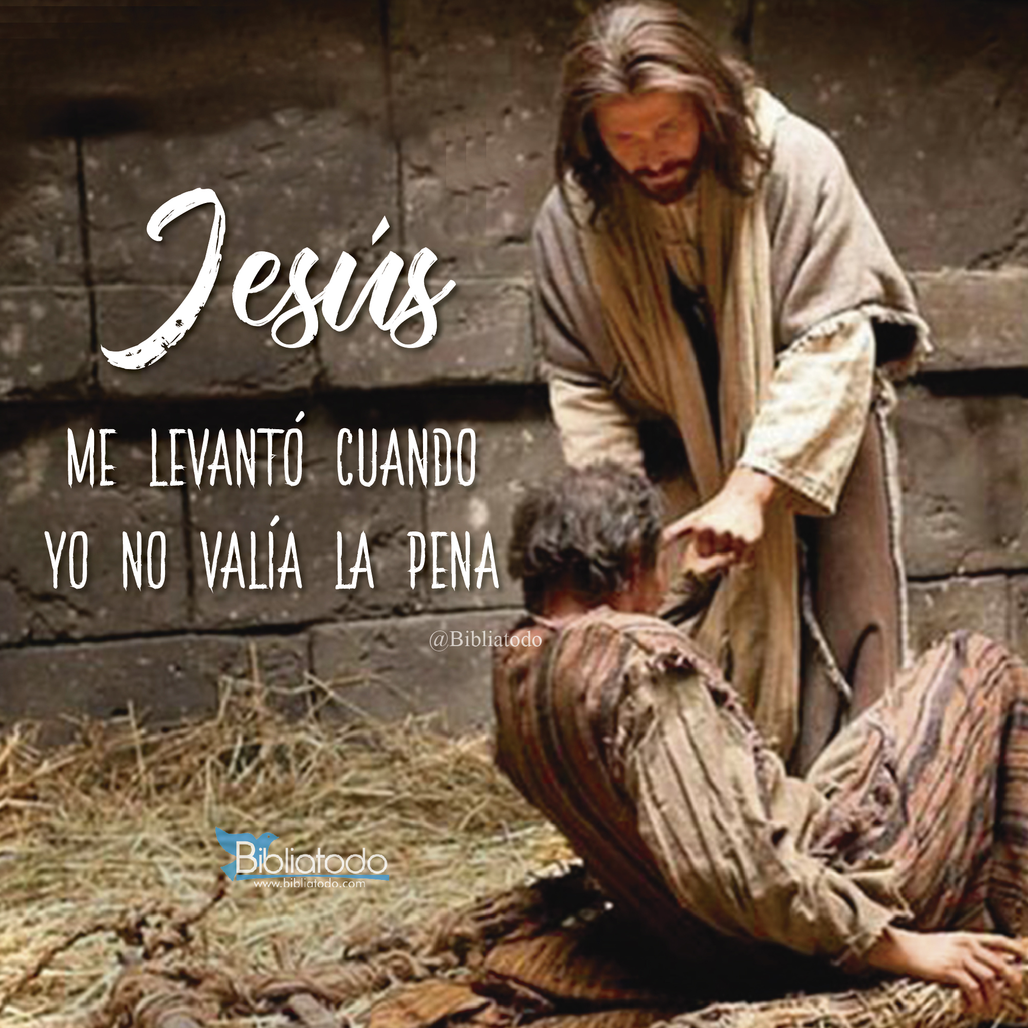 Jesús me levantó cuando yo no valía nada - IMAGENES CRISTIANAS