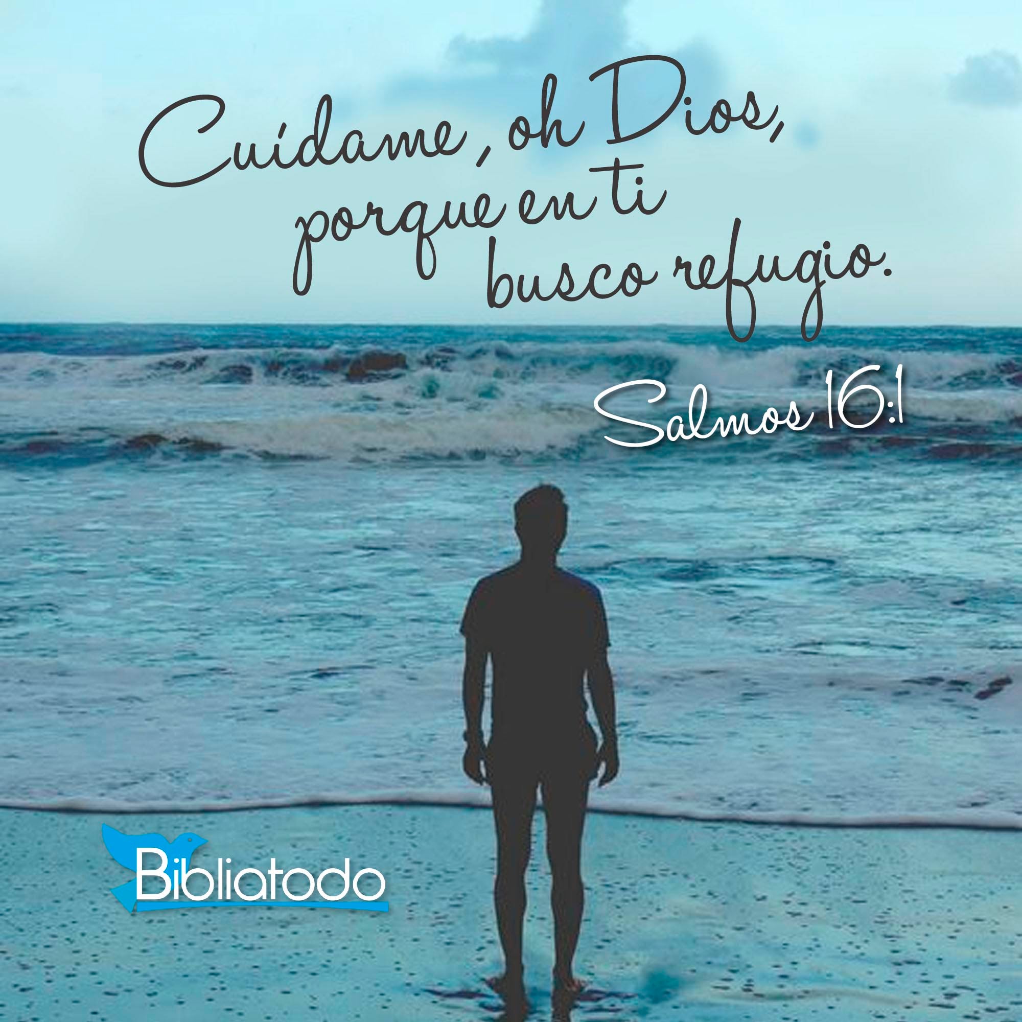Cuídame oh Dios porque en ti busco refugio - IMAGENES CRISTIANAS