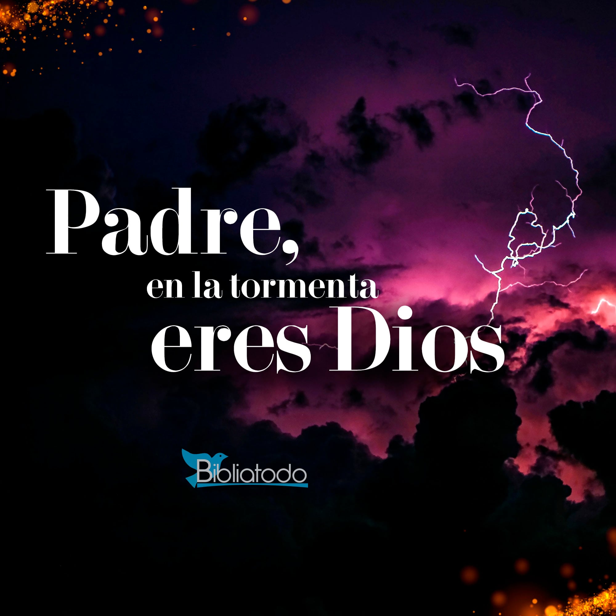 Padre en la tormenta eres Dios - IMAGENES CRISTIANAS