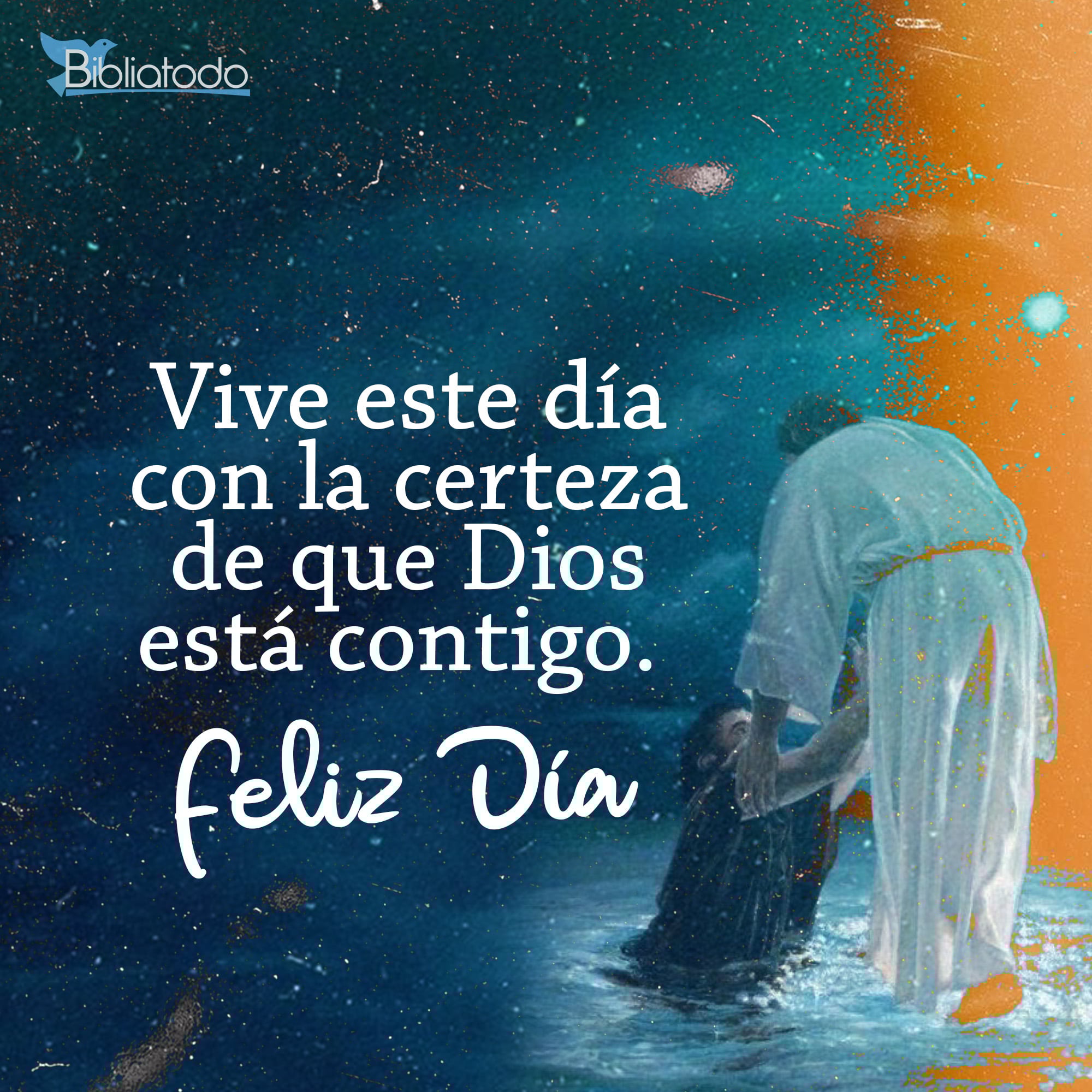 Vive este día con la certeza de que Dios está contigo - IMAGENES CRISTIANAS