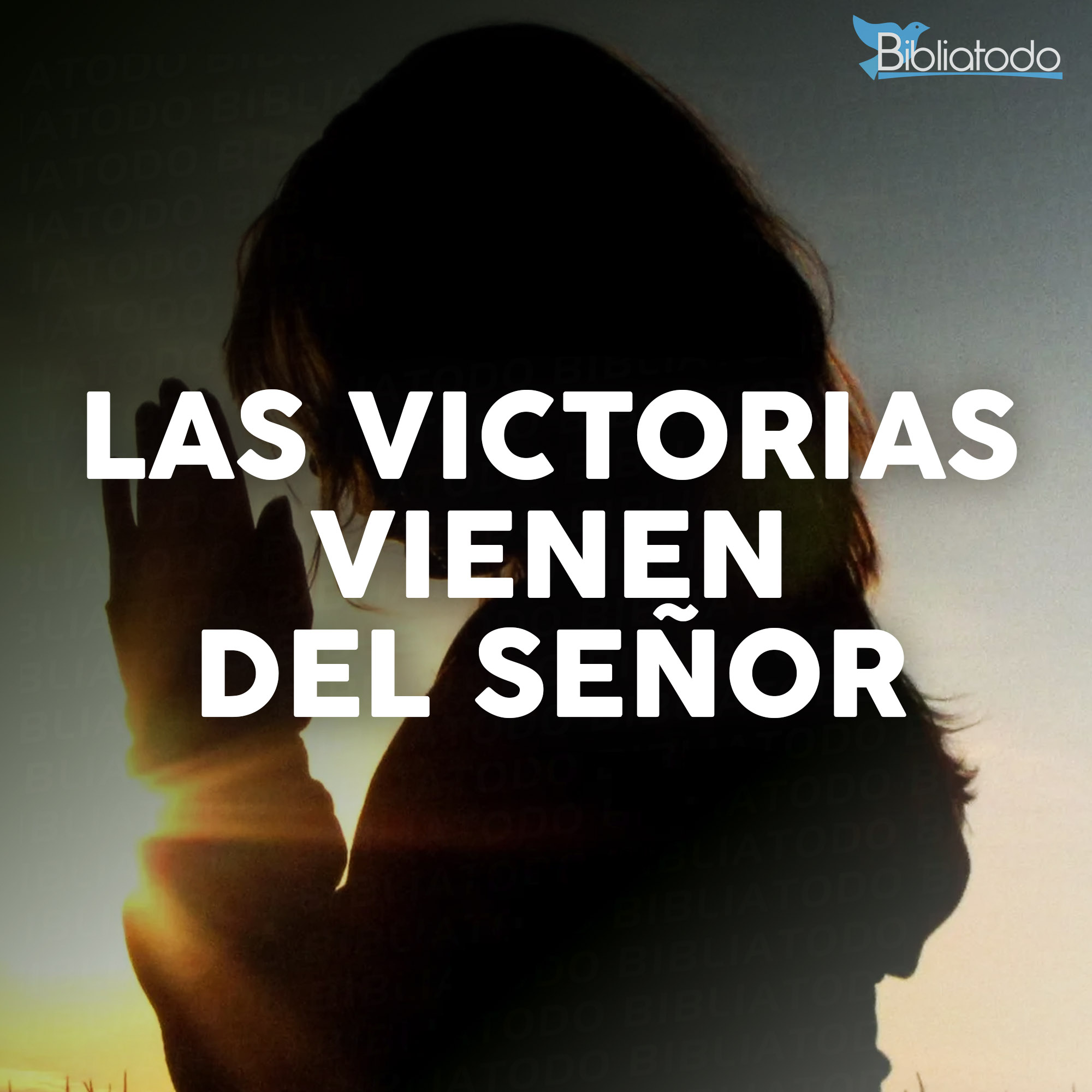 Las victorias vienen del Señor - IMAGENES CRISTIANAS
