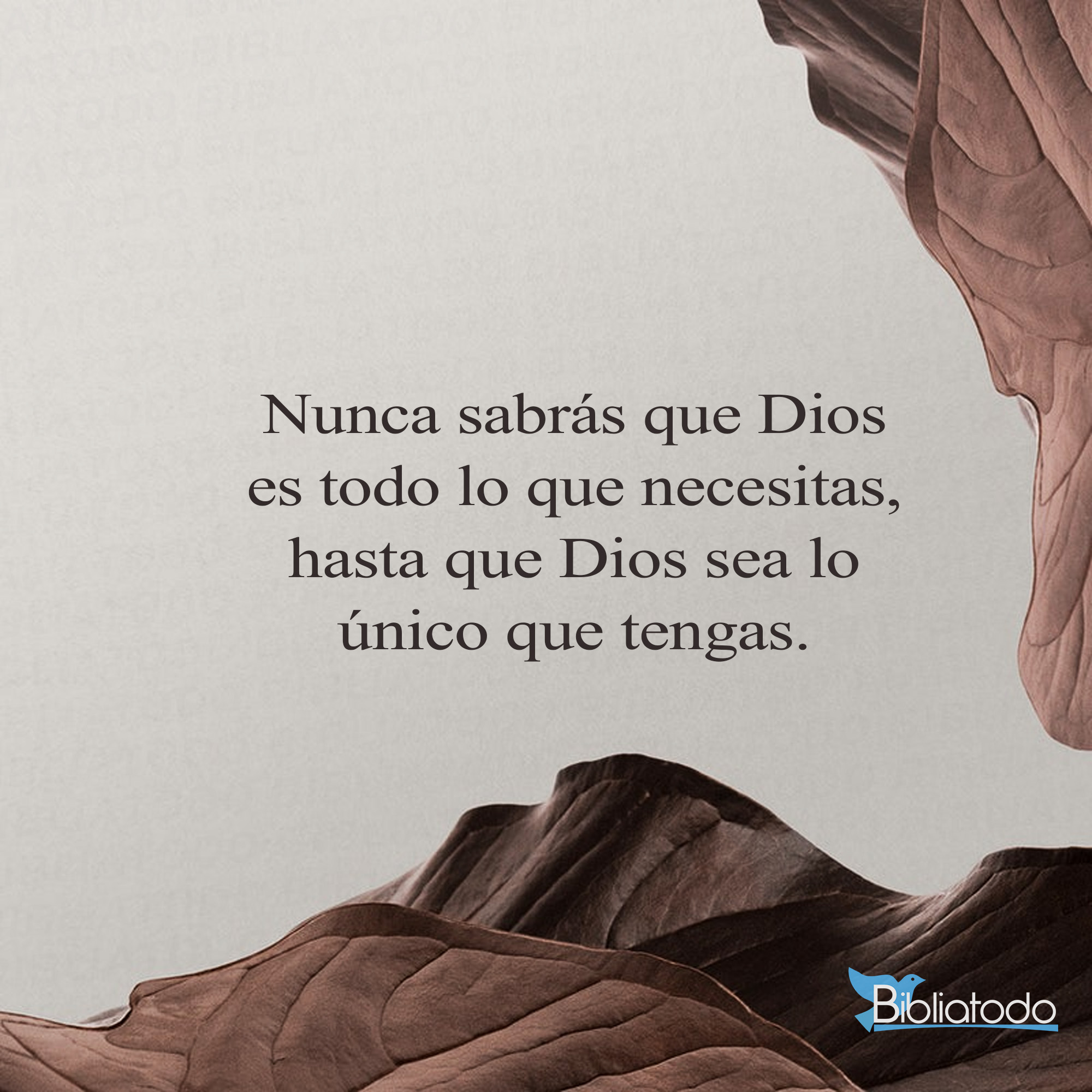 Nunca sabrás que Dios es todo lo que necesitas - IMAGENES CRISTIANAS