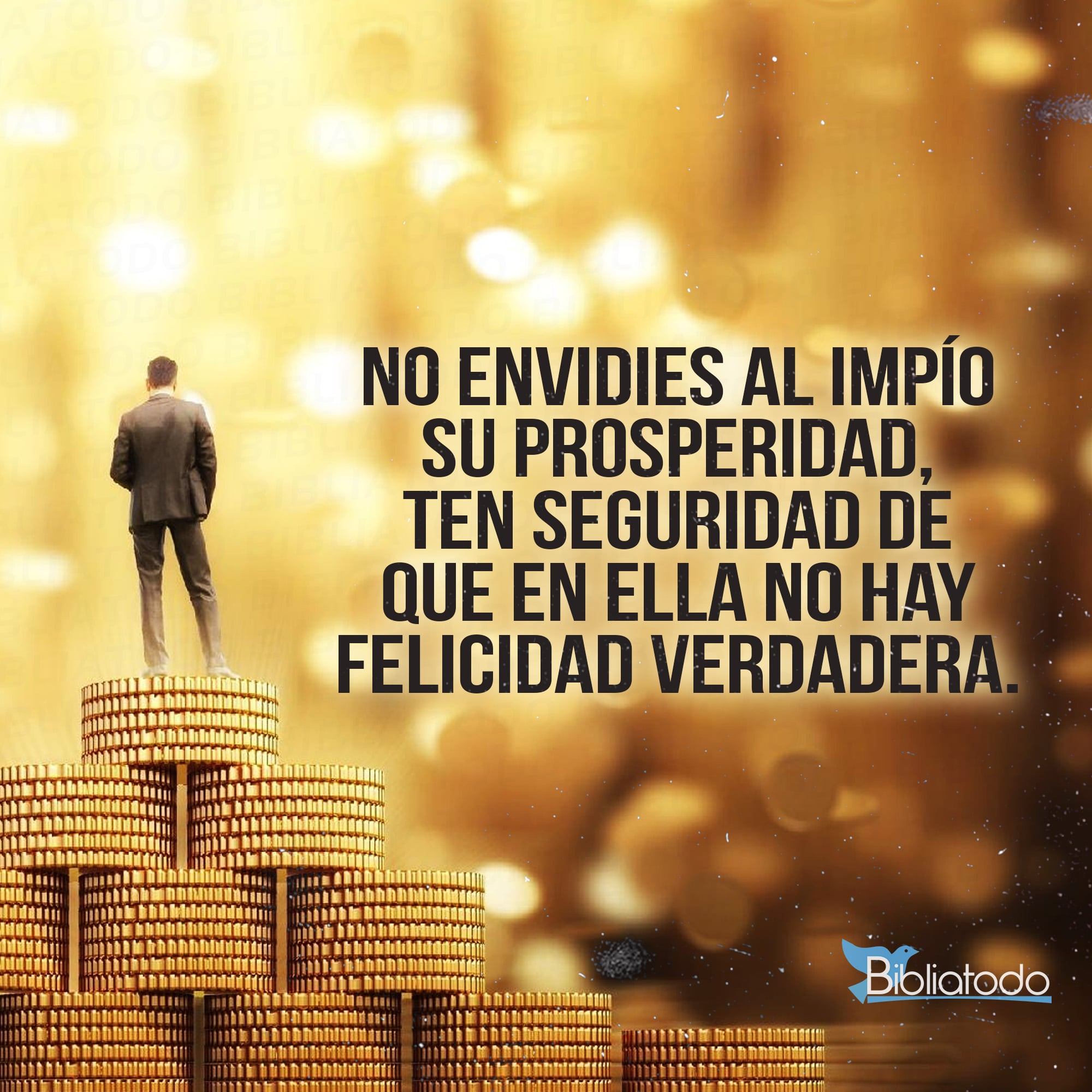 No envidies al impío su prosperidad - IMAGENES CRISTIANAS