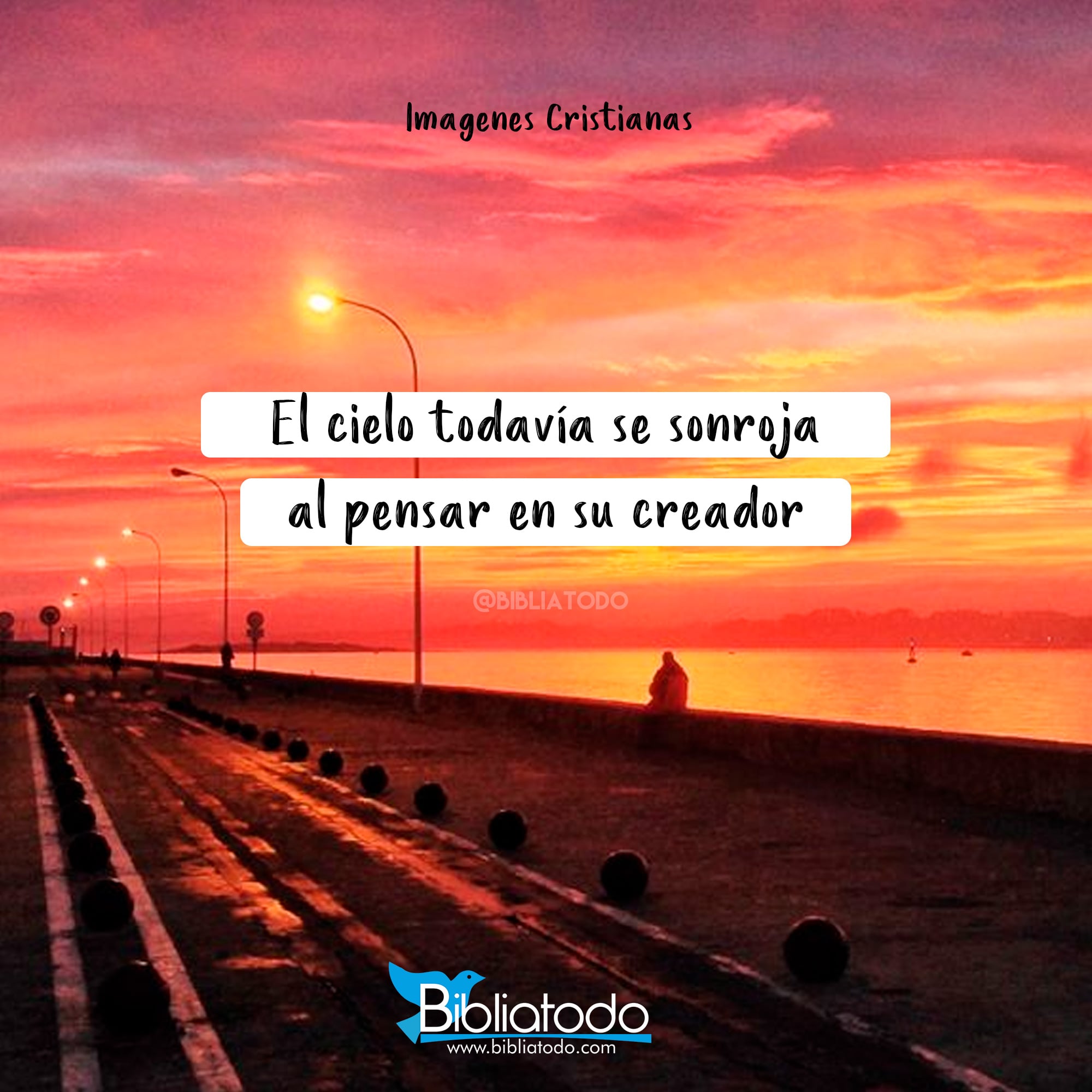 El cielo todavía se sonroja al pensar en su creador - IMAGENES CRISTIANAS