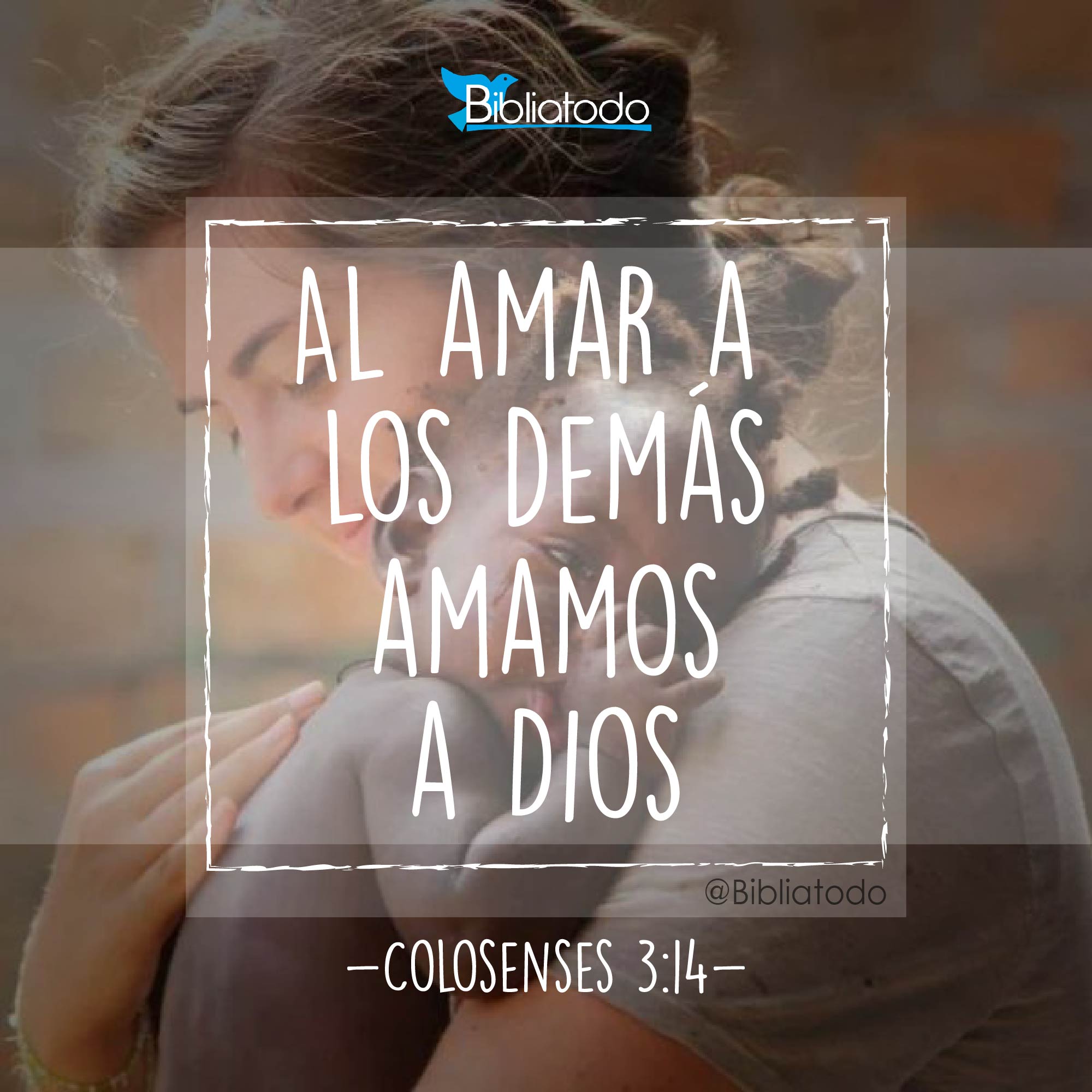 Al amar a los demás amamos a Dios - IMAGENES CRISTIANAS