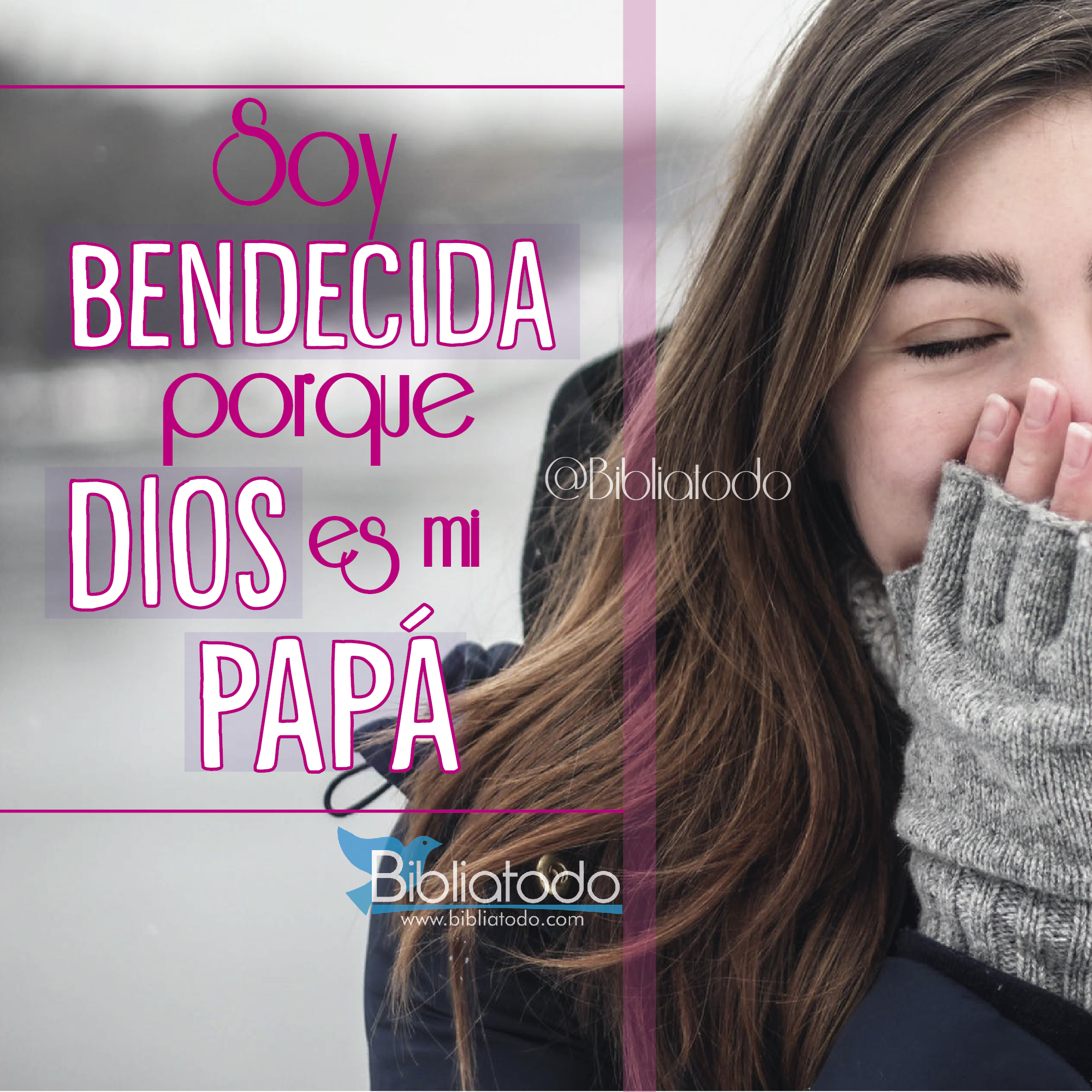 Soy Bendecida porque Dios es mi Papá - IMAGENES CRISTIANAS