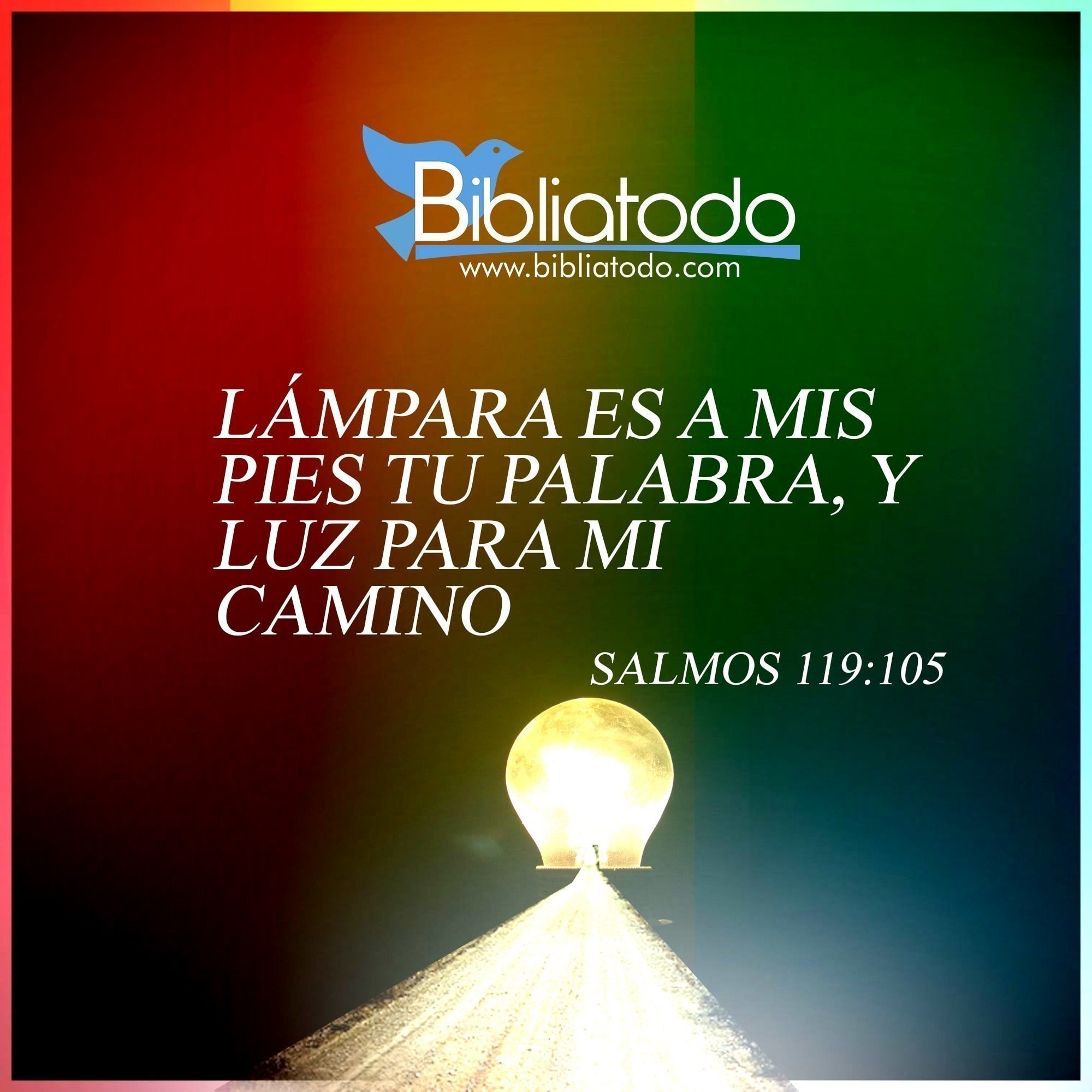 Lampara es a mis pies su palabra… Salmos 119:105 - IMAGENES CRISTIANAS