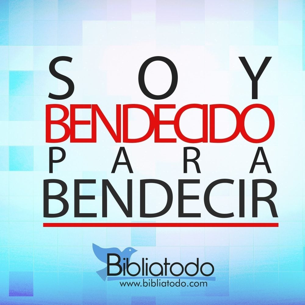 Soy bendecido para bendecir - IMAGENES CRISTIANAS