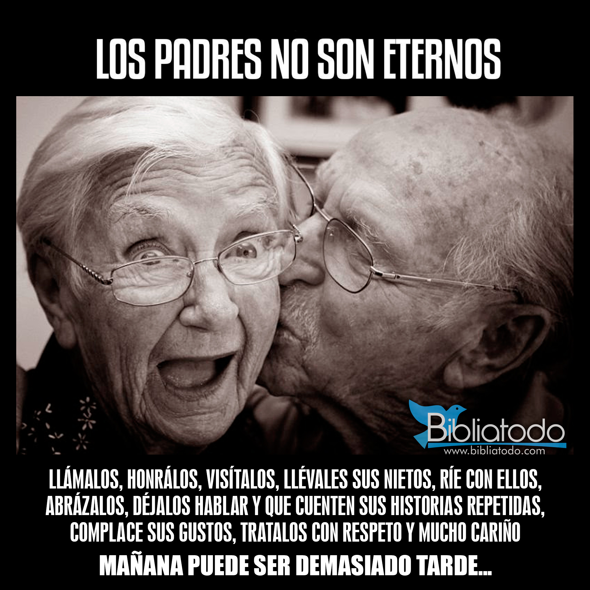 Tus Padres no son Eternos - IMAGENES CRISTIANAS