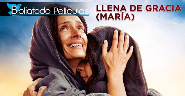 Ver Llena de Gracia (María) Online Gratis Pelicula en Español COMPLETA