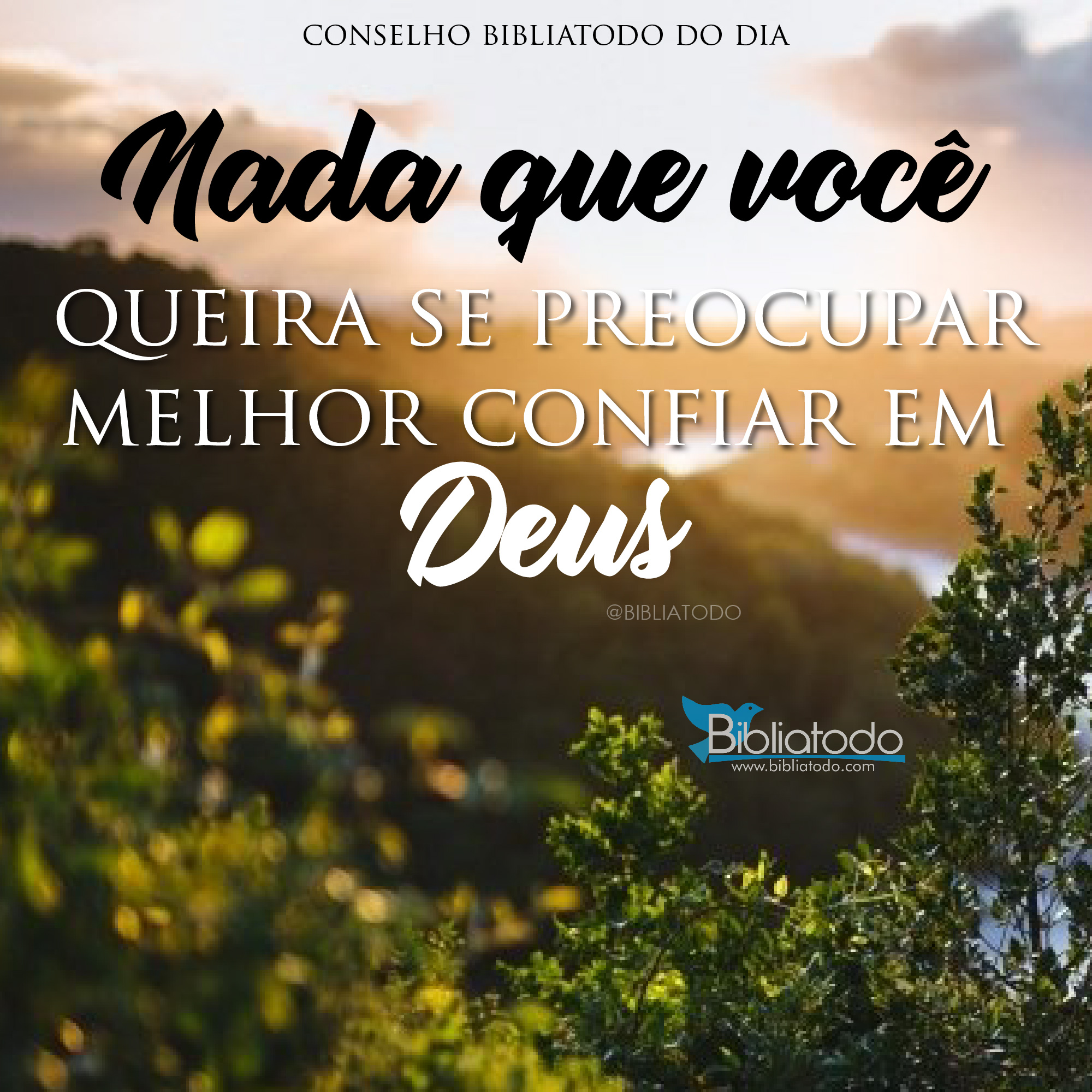 Nada que você queira se preocupar melhor confiar em Deus - Imagens ...