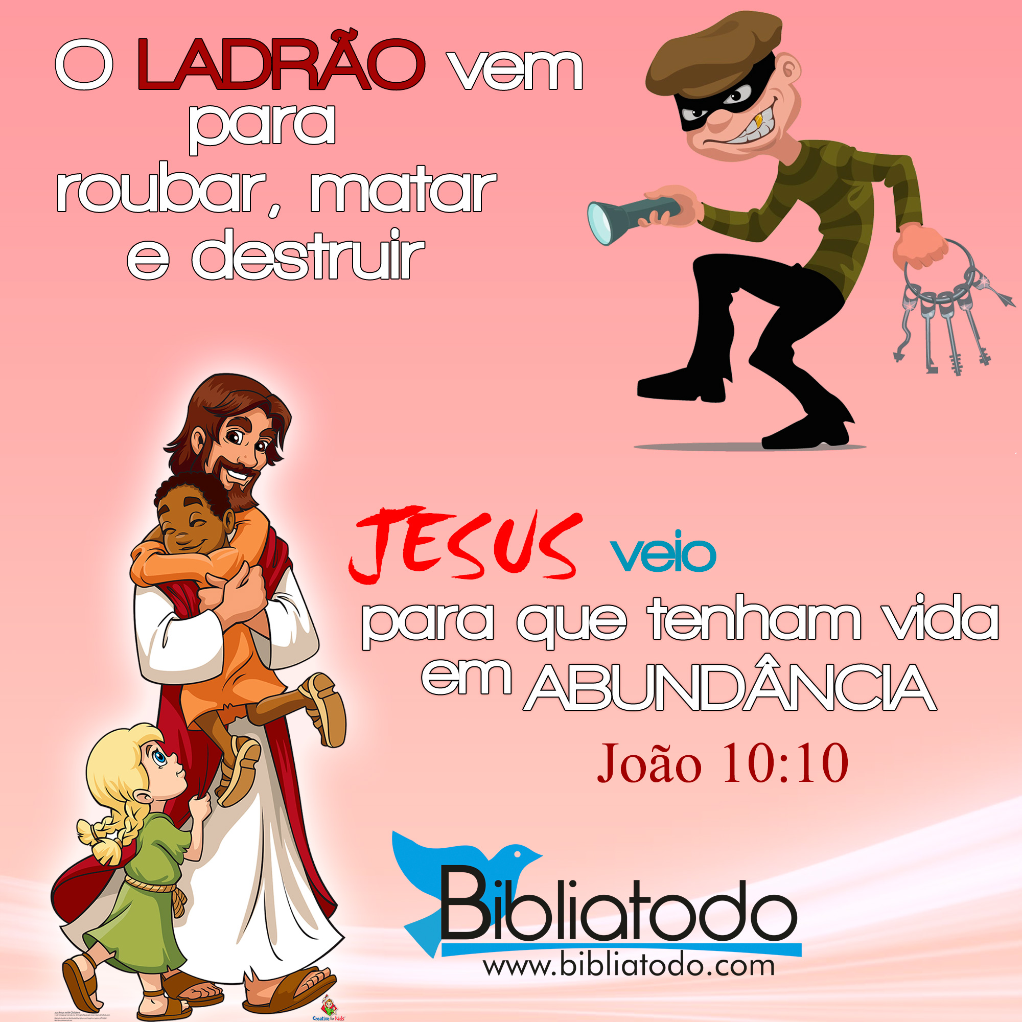 O Ladrão Vem Para Roubar Matar E Destruir - RETOEDU