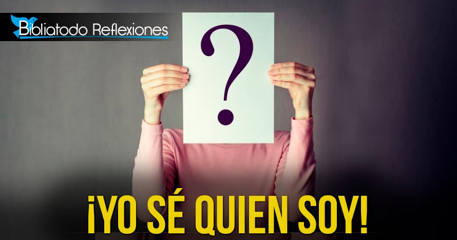 ¡Yo se Quien Soy!