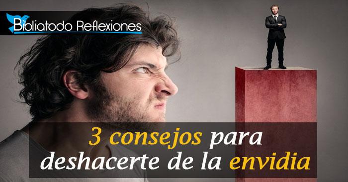 3 consejos para deshacerte de la envidia