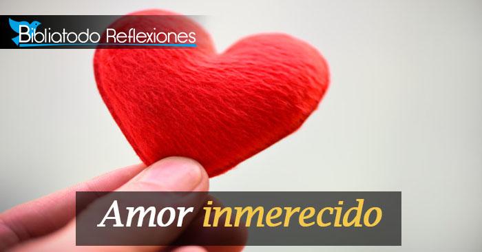 Amor inmerecido
