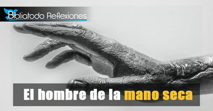 El hombre de la mano seca