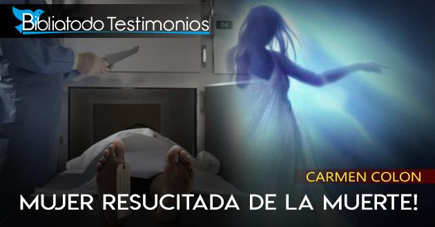 Carmen Colon - De la muerte a la vida