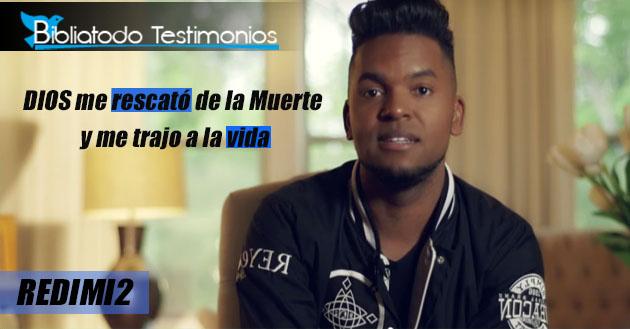 Dios me rescató de la muerte y me trajo a la vida - Redimi2