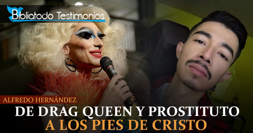 Ex-Drag Queen revela como Dios lo rescató de la prostitución y el ...