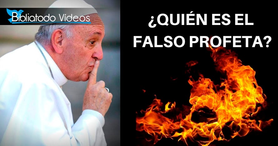 ¿Quién es el Falso Profeta del Apocalipsis? ¿QUE DICE LA BIBLIA? - VIDEO