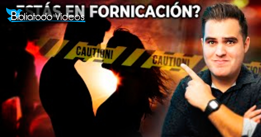 ¡Cuidado! Puedes estar fornicando y no saberlo - VIDEO