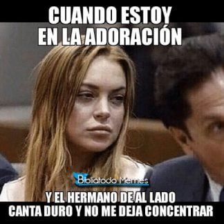 Cuando estoy en la adoración - MEMES CRISTIANOS