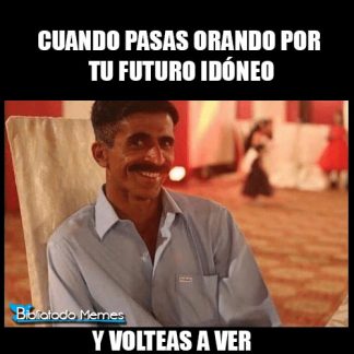 Cuando te pasas orando por tu futuro idóneo y volteas a ver - MEMES ...