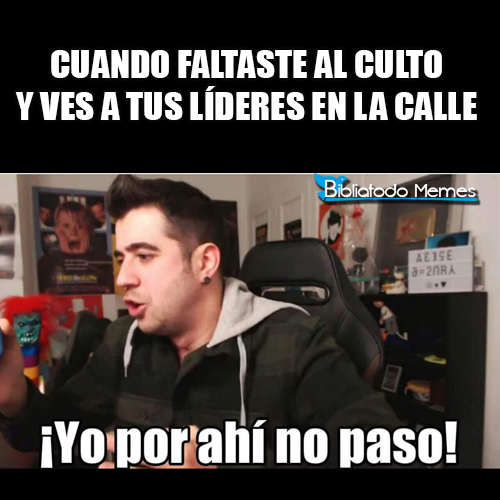 Cuando faltaste al culto y ves a tus lideres - MEMES CRISTIANOS