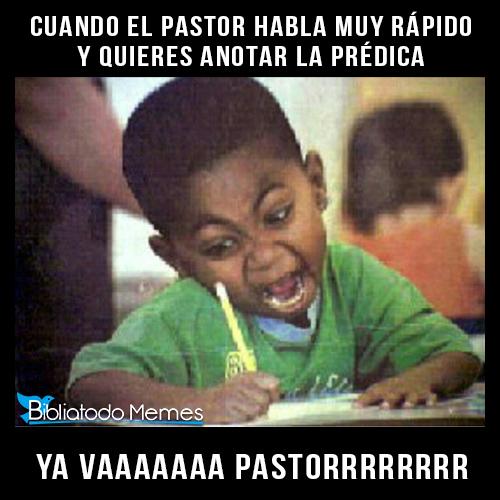 Cuando el pastor habla muy rápido y quieres anotar la prédica - MEMES ...