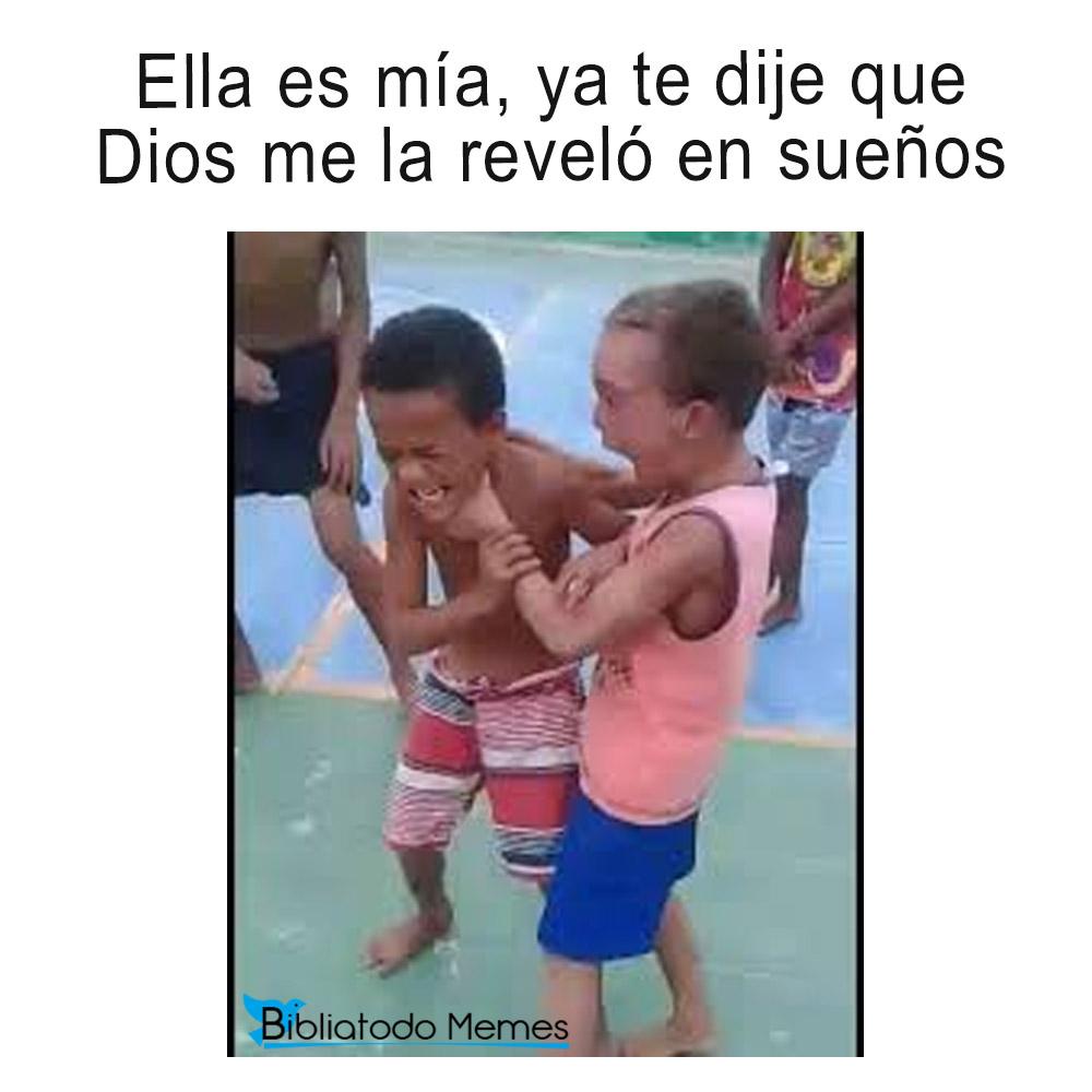 Ella es mía, ya te dije que Dios me la reveló en sueños - MEMES CRISTIANOS