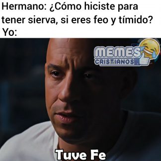 Tuve fe - MEMES CRISTIANOS
