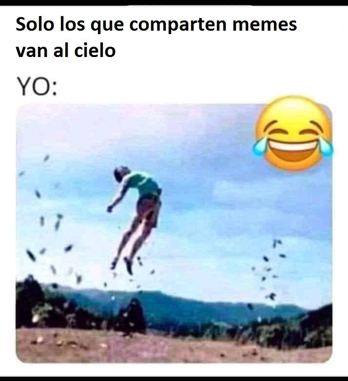 Solo los que comparten memes van al cielo - MEMES CRISTIANOS