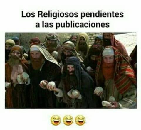 Los religiosos pendientes a las publicaciones - MEMES CRISTIANOS